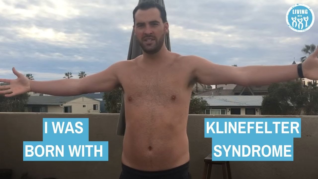 I Was Born With Klinefelter Syndrome Youtube