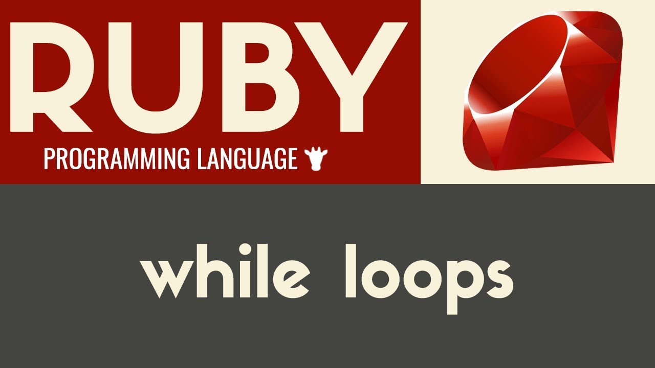 While Loops Ruby Tutorial 21 Youtube