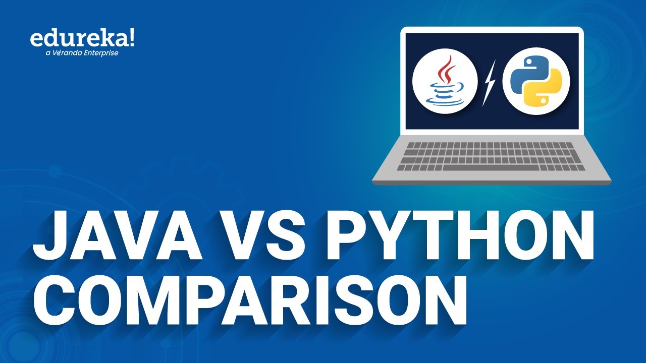 Java Vs Python Comparison Which One You Should Learn Edureka