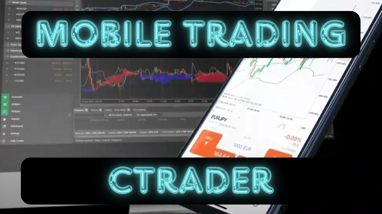 Ctrader Mobile Tutorial How To Trade On The Ctrader Mobile Trading