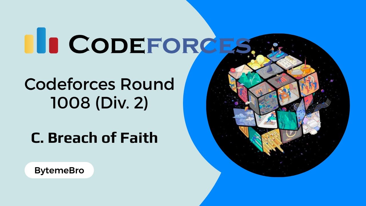 C Breach Of Faith 2078 C Codeforces Round 1008 Div 2 Youtube