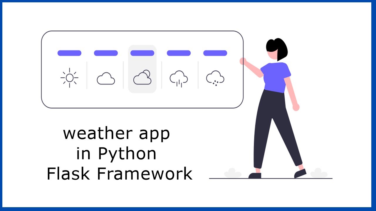 Build Weather App In Python Flask Framework Youtube