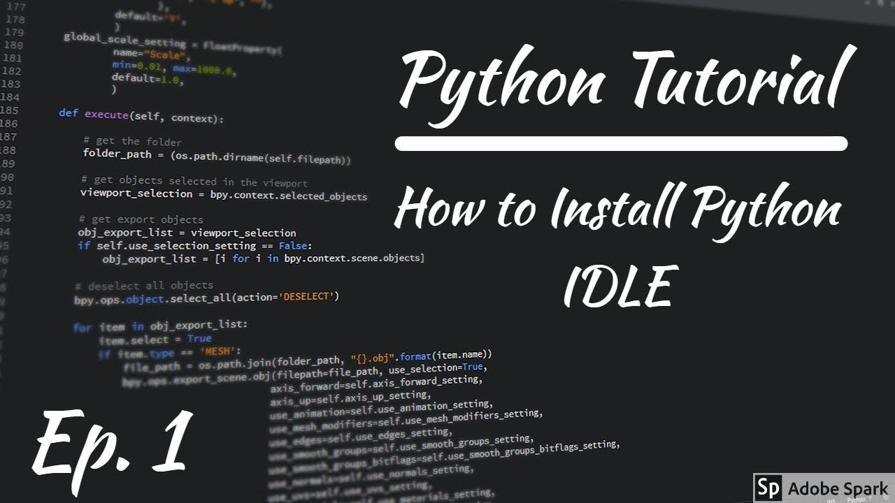 Ep 1 Beginner Python Tutorial How To Install Python Idle Youtube