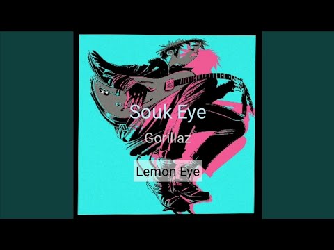 Gorillaz Souk Eye Letra Lyrics Audio Youtube