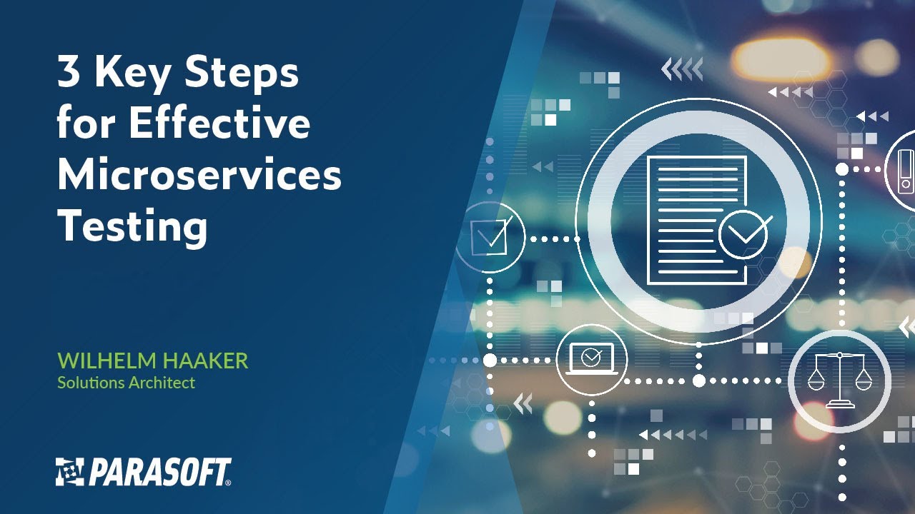 3 Key Steps For Effective Microservices Testing Parasoft Youtube