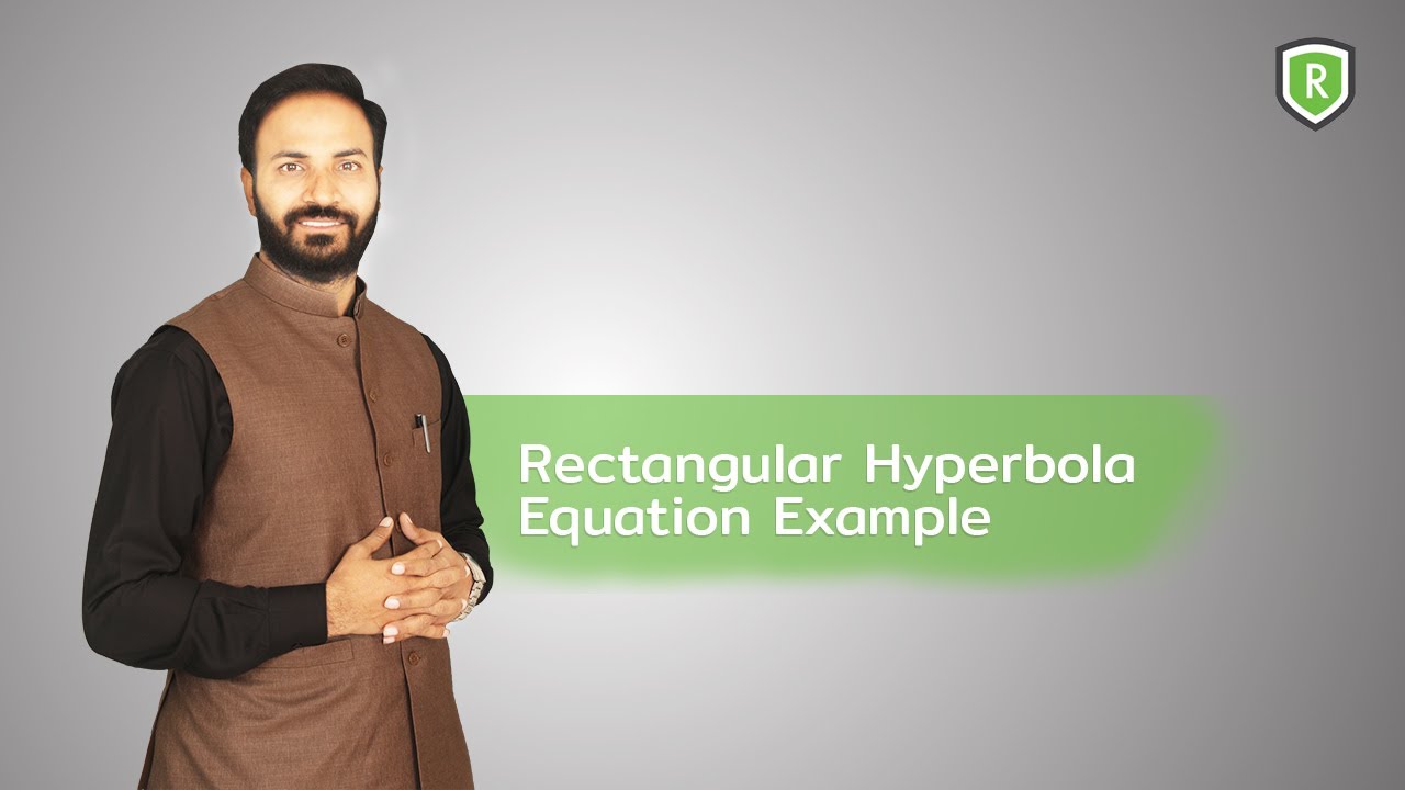 Rectangular Hyperbola Equation Example By Rashid Ayub Youtube