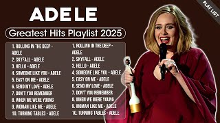 Adele Best Songs Playlist 2025 Adele Greatest Hits Full Album 2025 Neon