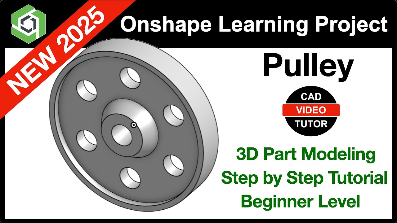 Onshape Project 2025 Pulley Step By Step Tutorial New 2025 Youtube