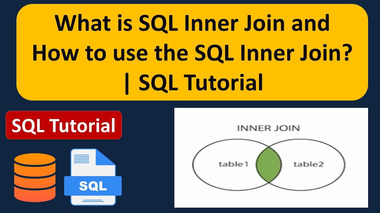 What Is Sql Inner Join And How To Use The Sql Inner Join Sql
