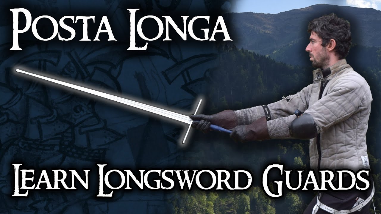 Learn Longsword Guards Posta Longa Youtube