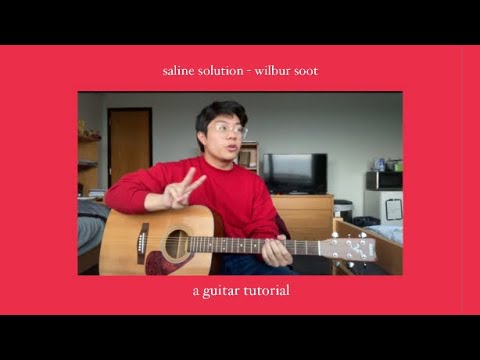 Saline Solution Wilbur Soot A Guitar Tutorial Youtube