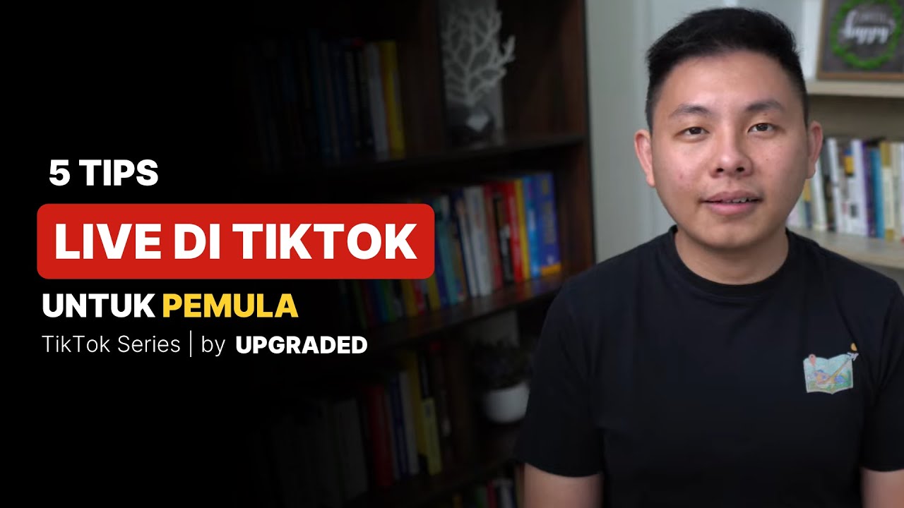 5 Tips Live Di Tiktok Untuk Pemula Tips Live Tiktok Youtube