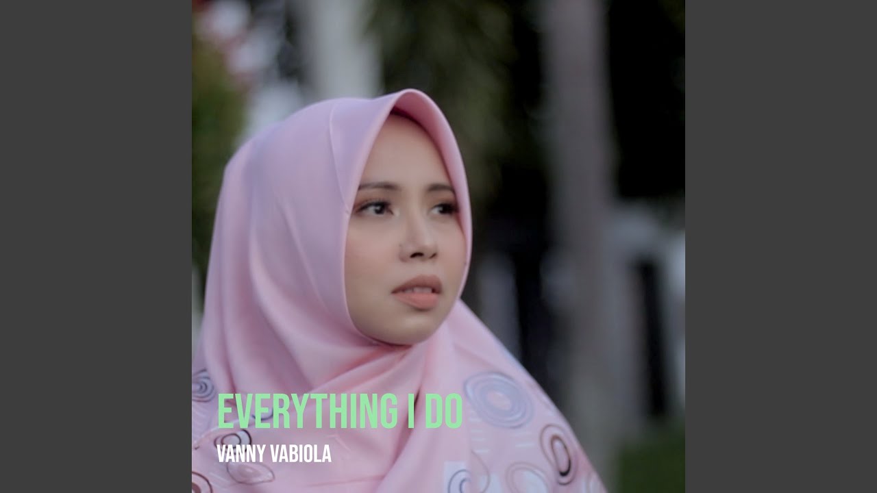 Everything I Do Youtube Music