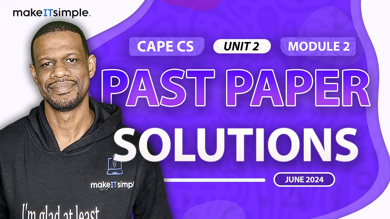 Cape Cs June 2024 Unit 2 Module 2 Full Solution Makeitsimplett