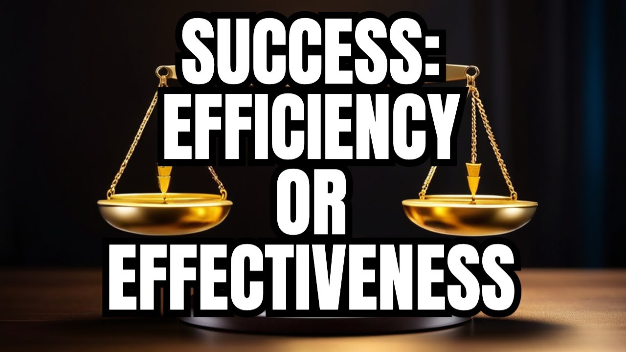 Efficiency Vs Effectiveness Key To Success Learn Something New Youtube