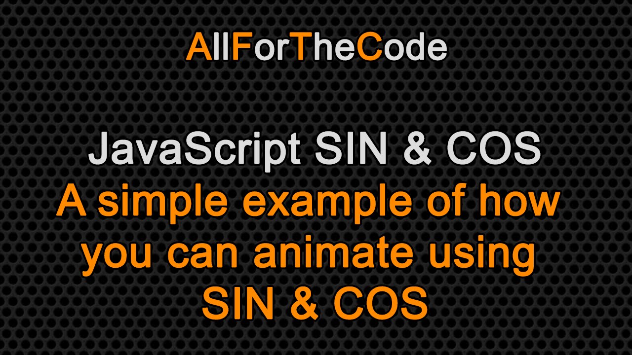 Tutorial Javascript Playing With Sin Cos Youtube