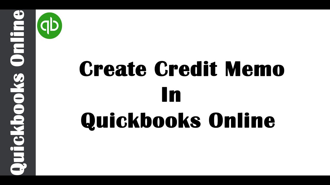Create Credit Memo In Quickbooks Online Youtube