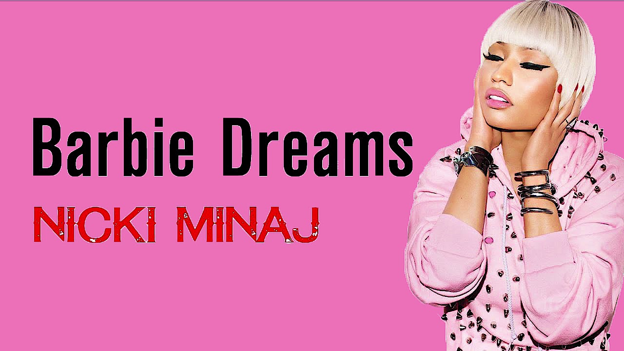 Nicki Minaj Barbie Dreams Youtube