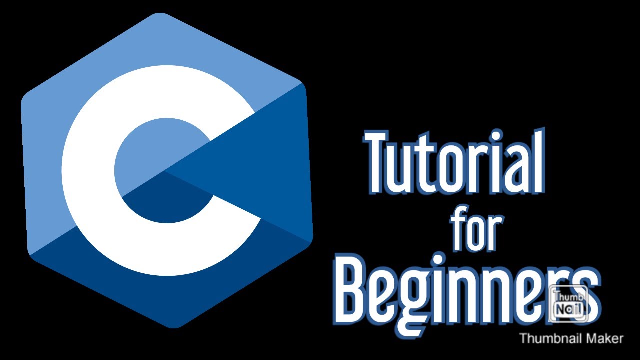 C Programming Tutorial For Beginners Youtube