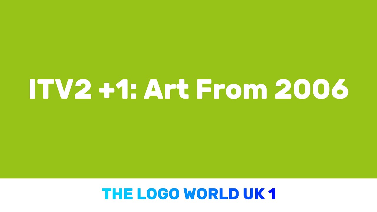 Itv2 1 Art From 2006 25 Youtube