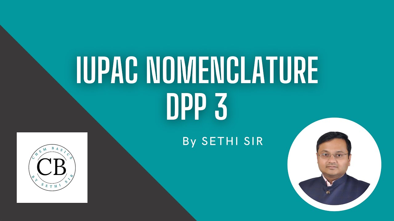 Dpp 3 Iupac Nomenclature Practice Question Set Dpp3 Solutions Of Dpps