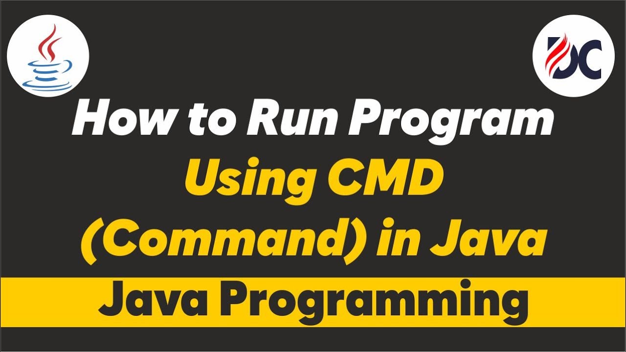How To Run Program Using Cmd In Java Java Programming Language Youtube