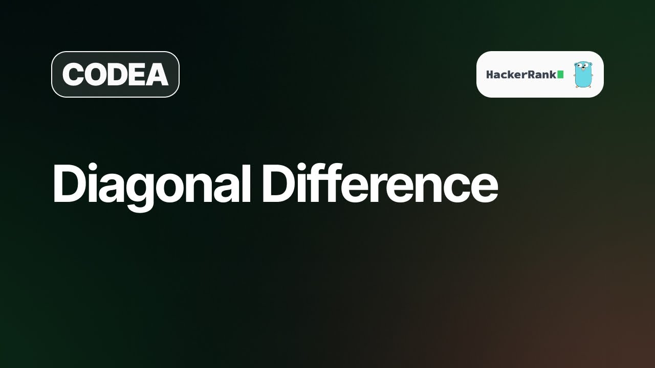 Diagonal Difference Hackerrank Solution Golang Youtube