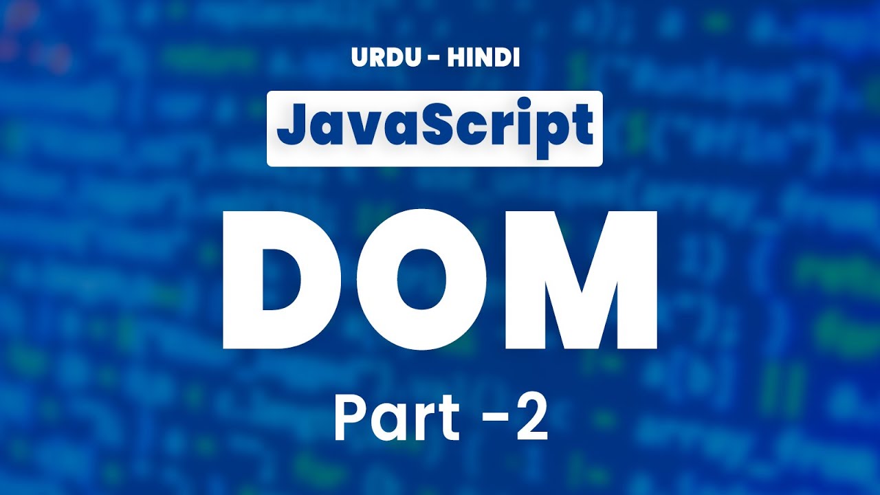 Learn Javascript Dom Manipulation In Urdu Hindi Part 2 Youtube