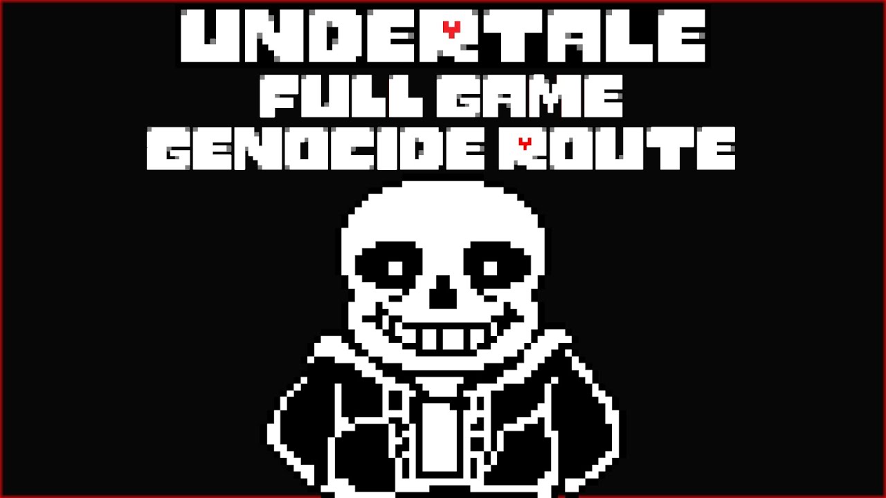Undertale Full Game Genocide Route No Commentary Longplay