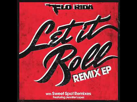 Flo Rida Let It Roll Joe Maz Remix Youtube