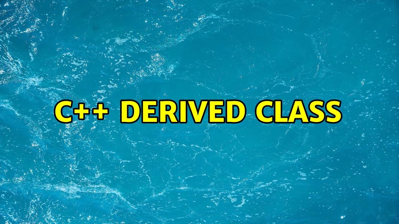 C Derived Class 2 Solutions Youtube