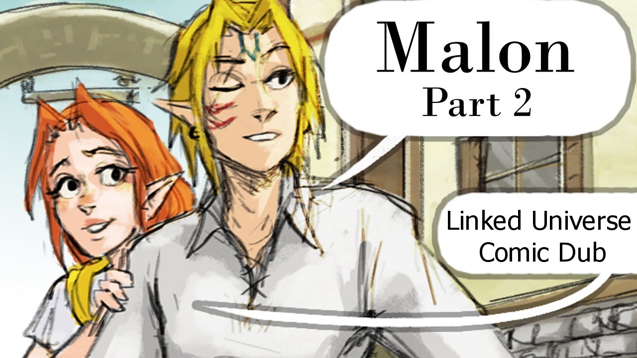 Malon Part 2 Linked Universe Animated Comic Dub Youtube
