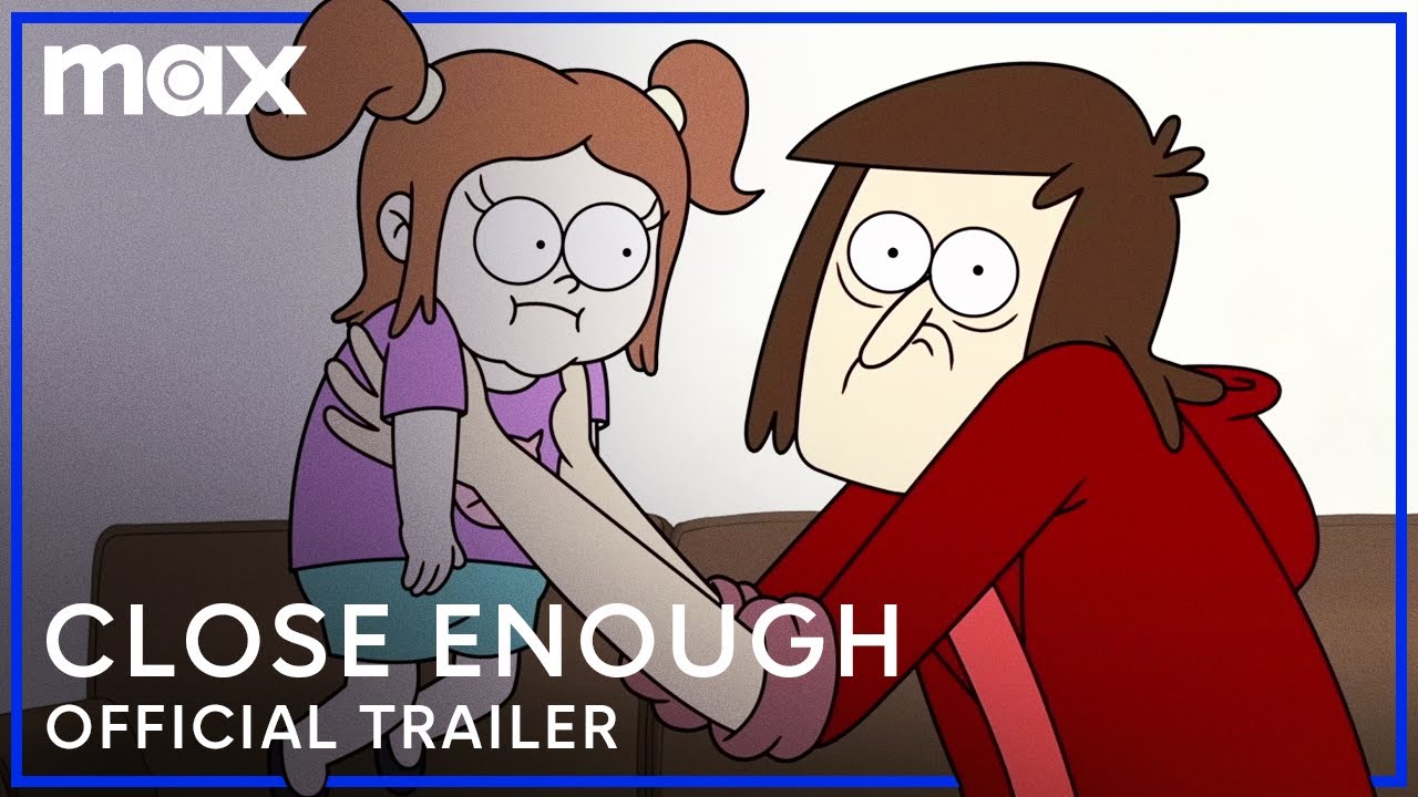 Close Enough Season 2 Official Trailer Max Youtube