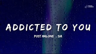 Post Malone Ft Sia Addicted To You Lyrics Video Emotional Ai