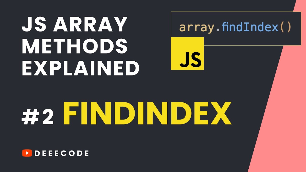 Js Array Methods Explained 2 Findindex Method Youtube