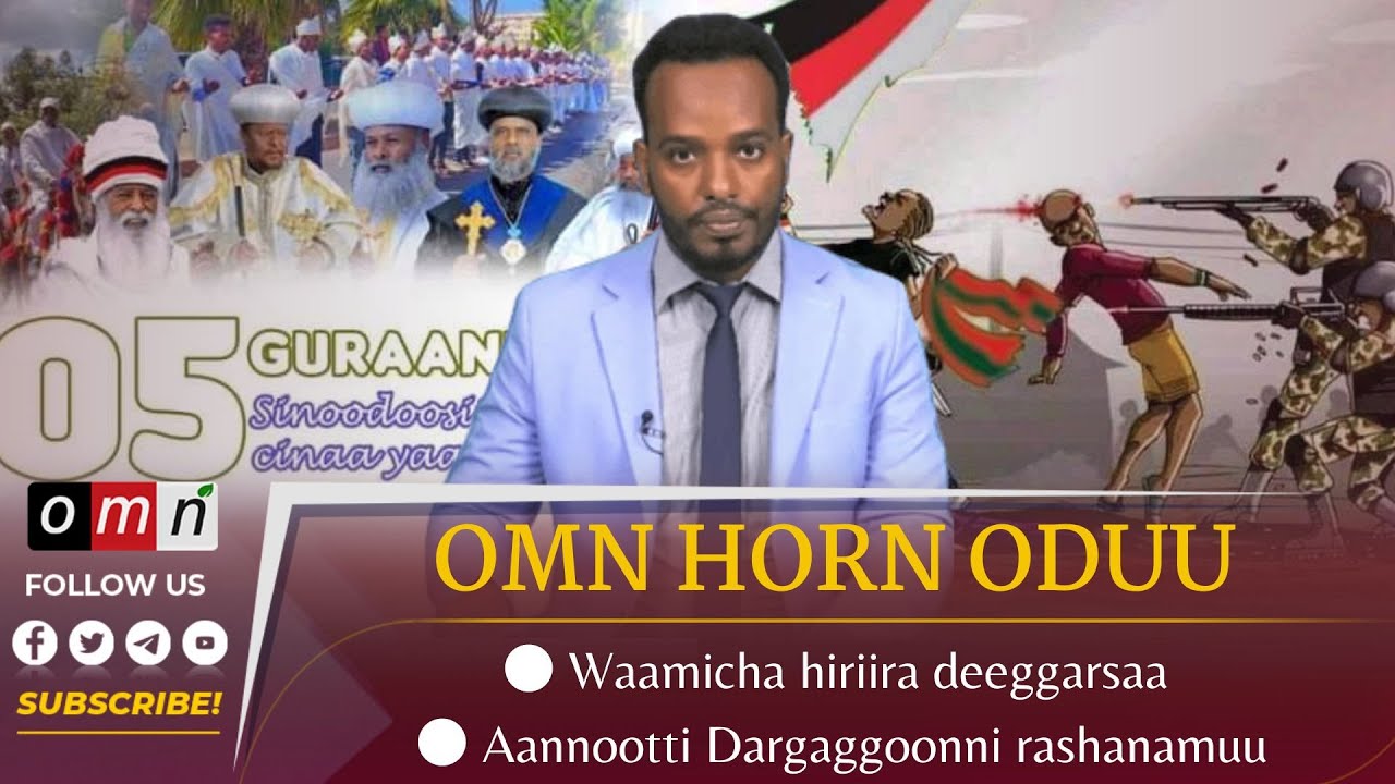 Omn Horn Oduu Gurraandhala 08 2023 Youtube