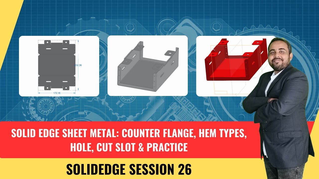 Solid Edge Sheet Metal Tutorial Counter Flange Hem Types Hole Cut