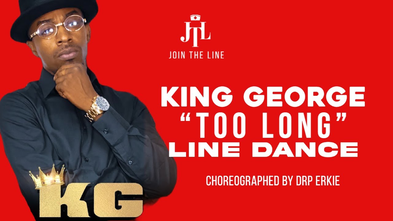 Jtl Does King George Too Long Line Dance Youtube Music