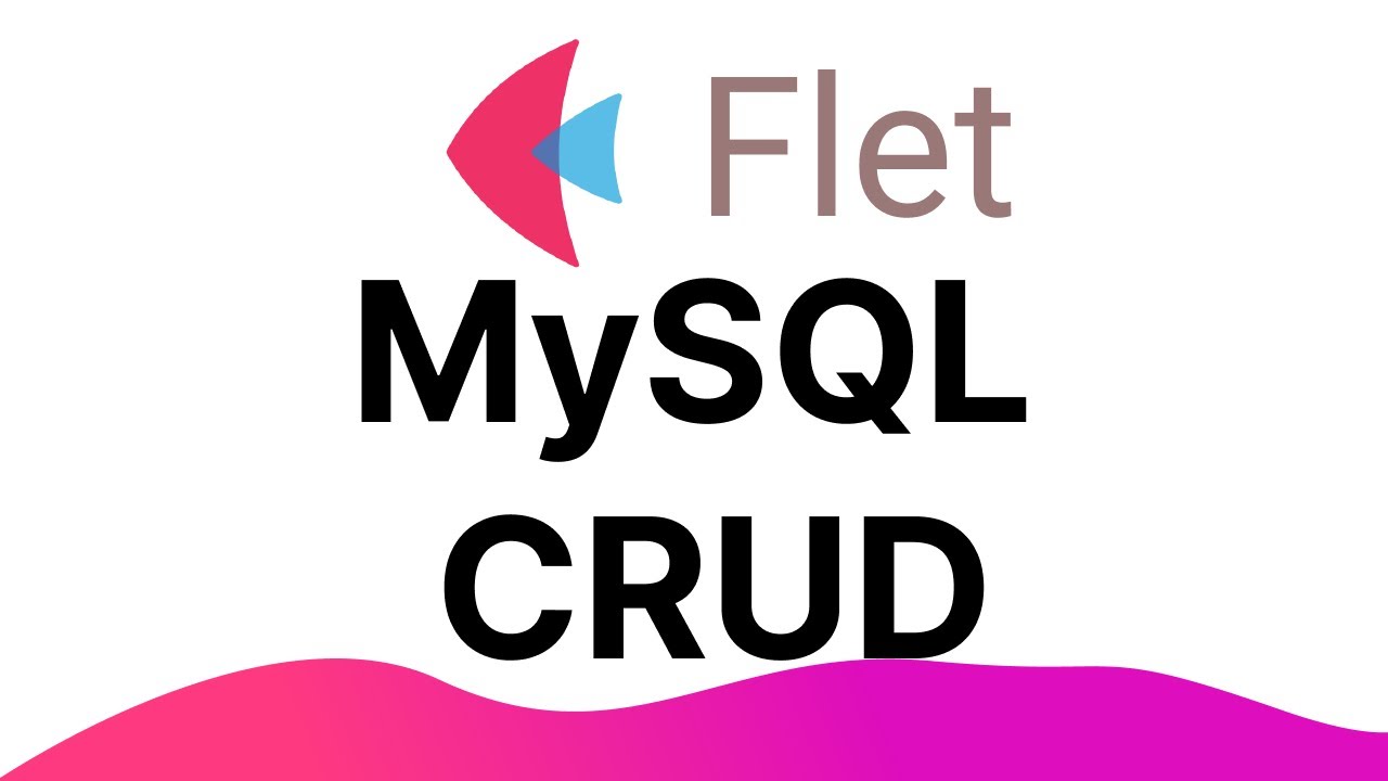 Flet Tutorial Mysql Crud Database Youtube