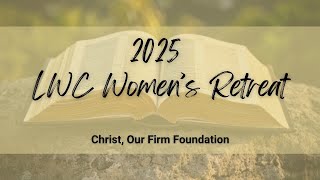 2025 Lwc Women S Retreat Sunday Session The Living Word Community Mp3 ...