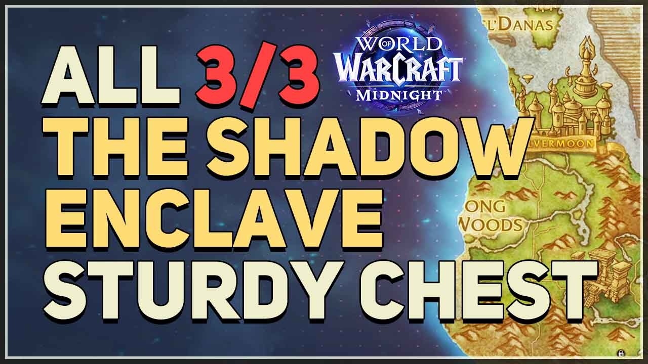 All The Shadow Enclave Sturdy Chest Locations Wow Youtube