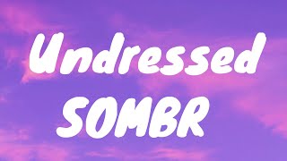 Sombr Undressed Lyrics Jr Viral Hits Mp3 Music & Mp4 video downloads