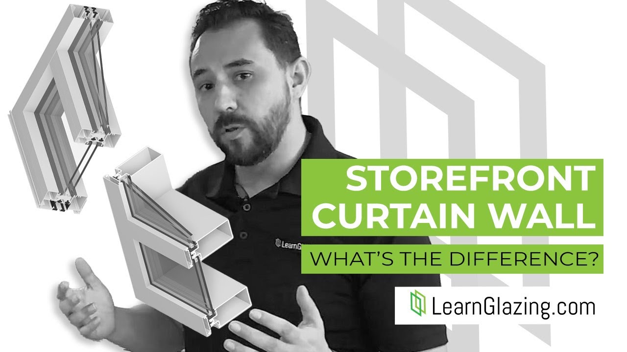 Curtain Wall Vs Storefront Key Differences Explained Youtube