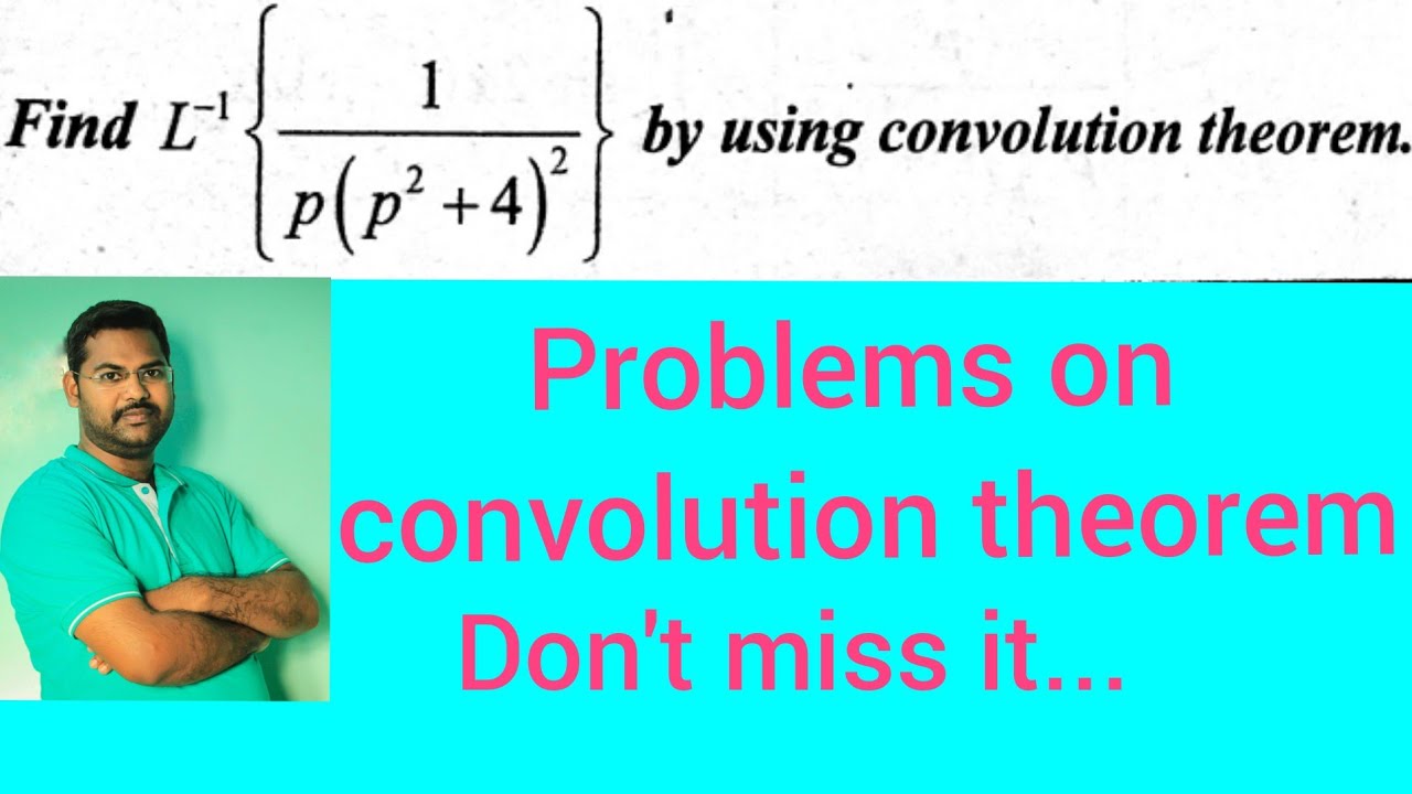 Problem On Convolution Theorem In Telugu Maths Naresh Eclass Youtube