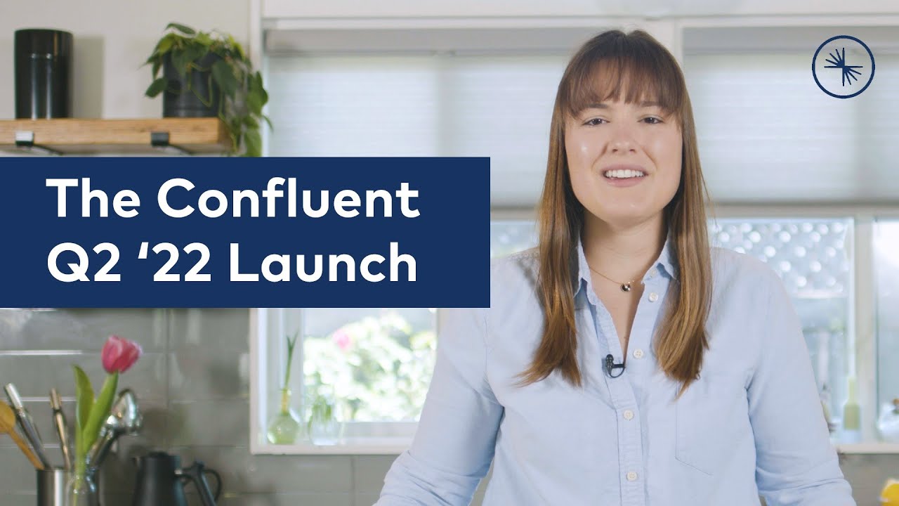The Confluent Q2 22 Launch Youtube