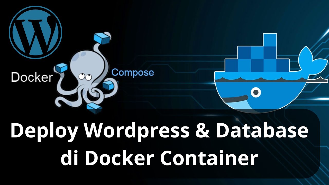 Belajar Docker Deploy Wordpress Database Di Docker Container Dengan