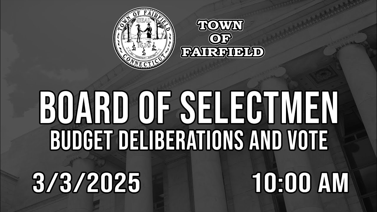 Board Of Selectmen Budget Deliberations And Vote 3 3 2025 Youtube