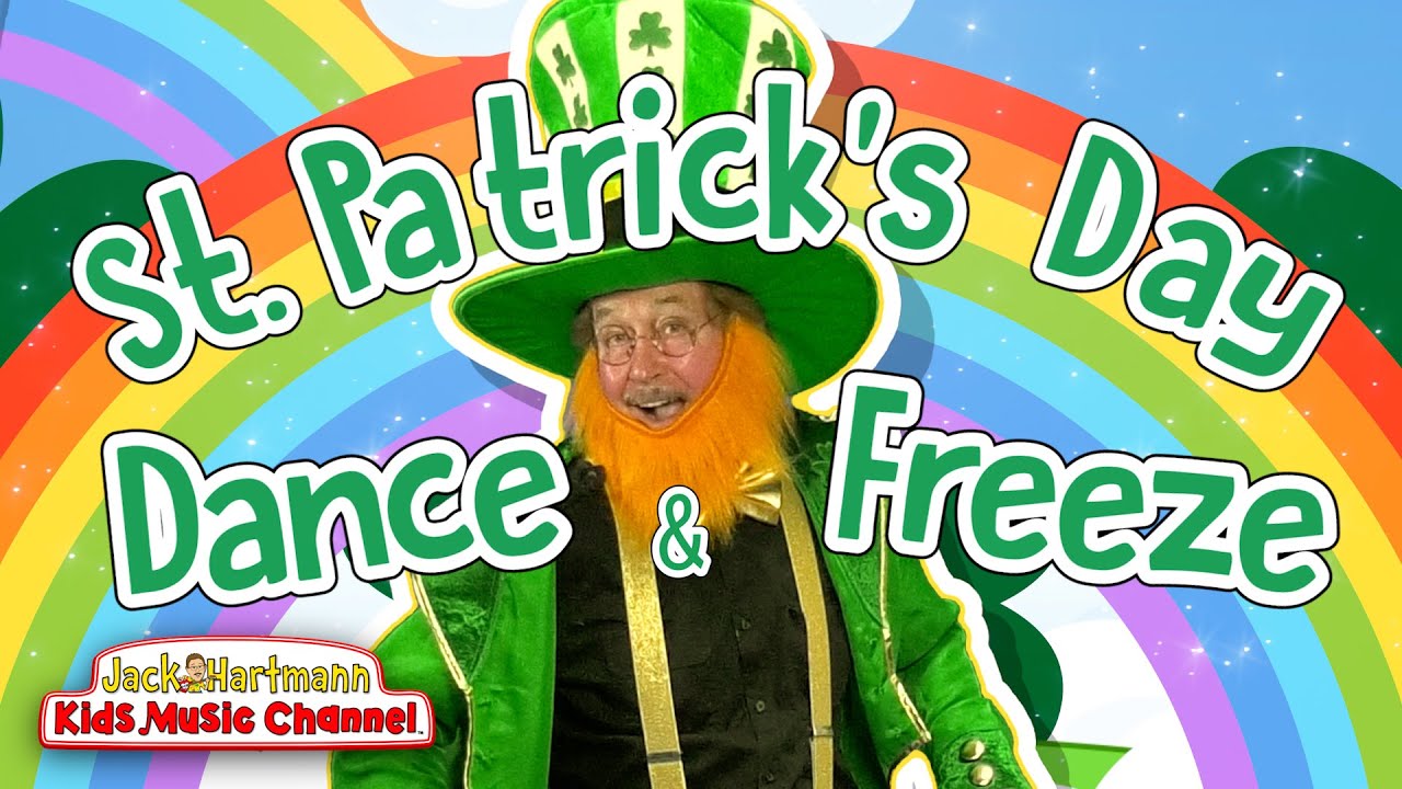 St Patrick S Day Dance And Freeze Jack Hartmann Youtube