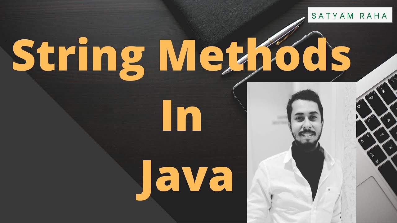 String Methods In Java Core Java Satyam Raha Youtube