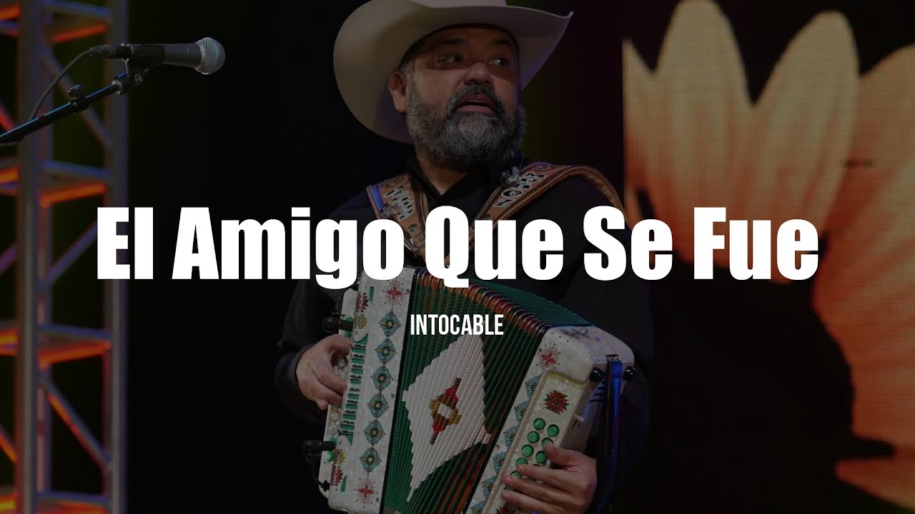 Intocable El Amigo Que Se Fue Chords Chordify